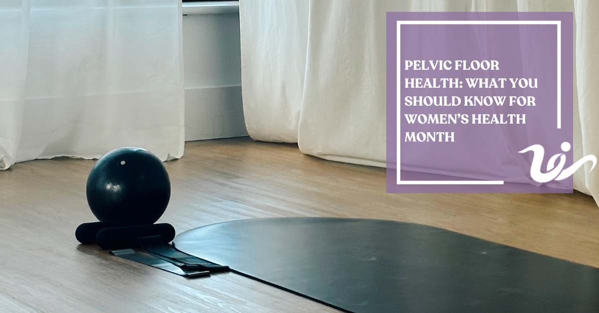 Pelvic Floor Health: What You Should Know for Women’s Health Month ...